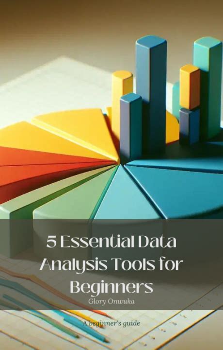 5 Essential Data Analysis Tools For Beginners