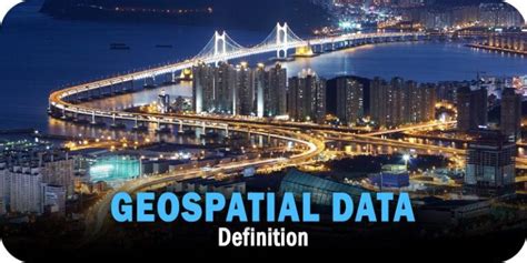 a basic geospatial data definition by solutions review editors