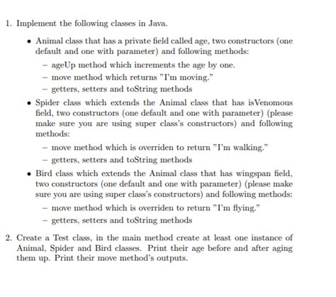 Solved 1 Implement The Following Classes In Java Animal Solved 1 Implement The Following Classes In Java Animal