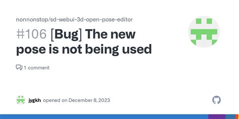 Bug The New Pose Is Not Being Used · Issue 106 · Nonnonstopsd Webui 3d Open Pose Editor · Github