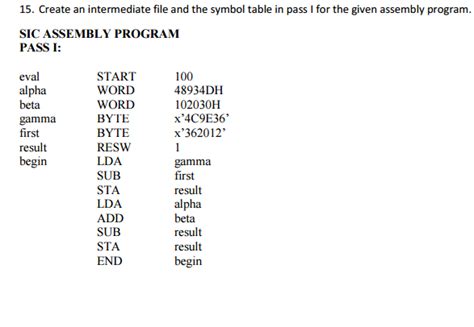 Solved 15 Create An Intermediate File And The Symbol Table