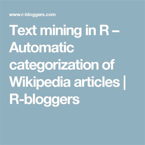 Automatic Categorization Of Wikipedia Articles Using Text Mining In R