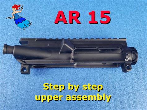 A Visual Guide To Ar 15 Upper Assembly