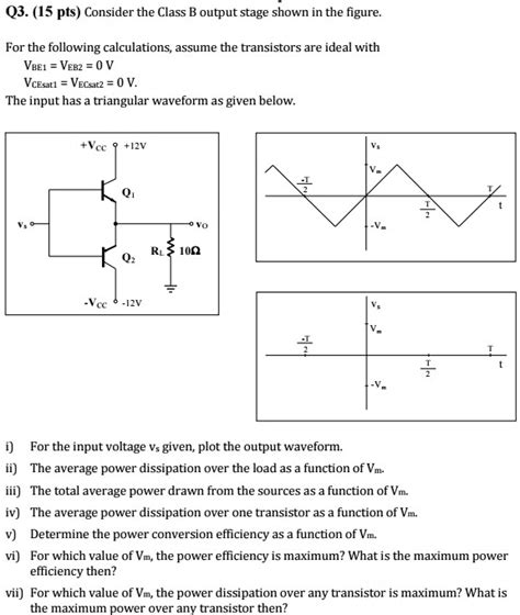 Get Answer Consider The Class B Output Stage Shown In The Figure Q315