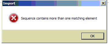 Importing Error Sequence Contains More Than One Matching Element