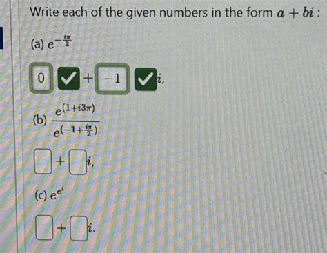 Solved Write Each Of The Given Numbers In The Form A Bi Chegg