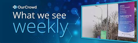 Newsletter Ourcrowd Summit In Person And Online Ourcrowd Blog