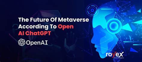 The Future Of Metaverse According To Open Ai Chatgpt