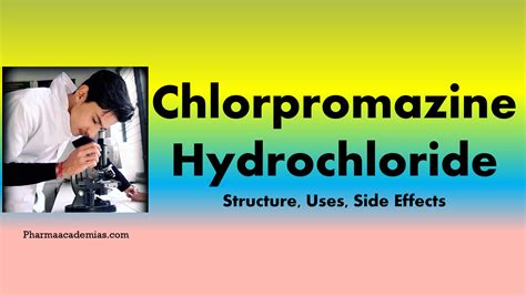 Chlorpromazine Hydrochloride Structure Uses Side Effects