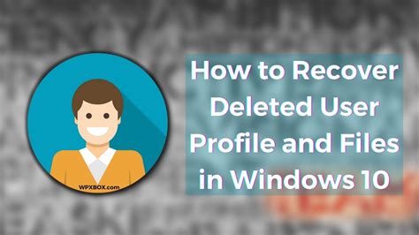 How To Recover Deleted User Profile And Files In Windows