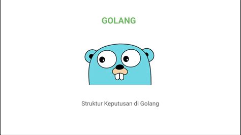 struktur keputusan di golang youtube