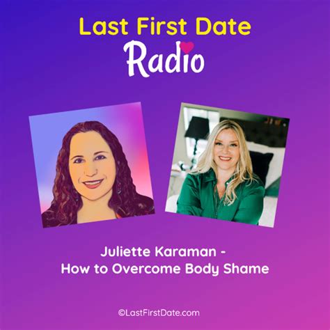How To Overcome Body Shame Last First Date Last First Date