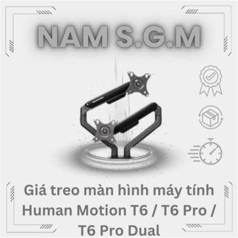 Giá Treo Arm Màn Hình Human Motion T6 Pro T6 Pro Dual Hàng Chính