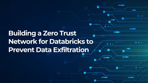 Building A Zero Trust Network For Databricks To Prevent Data Exfiltration Lovelytics