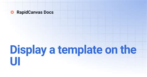 Display A Template On The Ui Rapidcanvas Docs