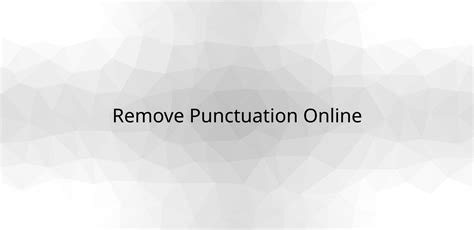 Remove Punctuation Online