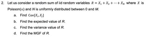 solved let us consider a random sum of iid random variables