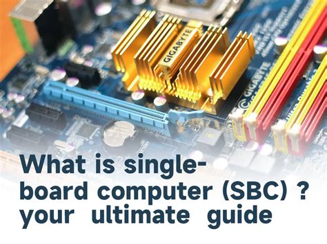What Is Single Board Computer Sbc Your Ultimate Guide Ibe Electronics