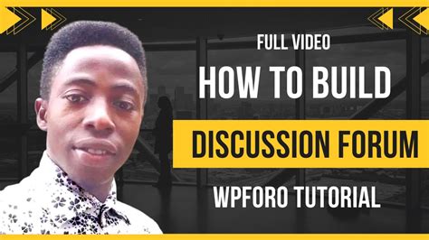 Wpforo Tutorial How To Create A Discussion Forum Website Wordpress 2024 Youtube