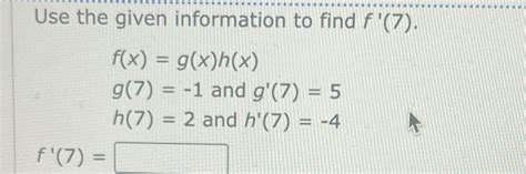 solved use the given information to find