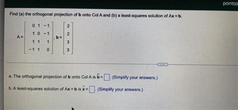 Solved Use The Factorization A Qr To Find The