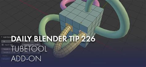 Daily Blender Tip 226 TubeTool Add On BlenderNation