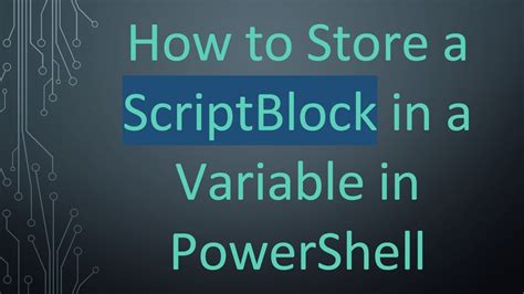 How To Store A Scriptblock In A Variable In Powershell Youtube