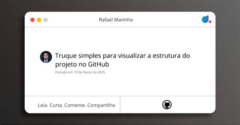 Truque Simples Para Visualizar A Estrutura Do Projeto No Github Rafael Marinho Github Dio