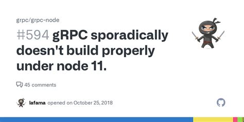 grpc sporadically doesn t build properly under node 11 · issue 594 · grpc grpc node · github