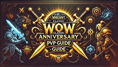 Wow Classic Anniversary Pvp Guide Epiccarry