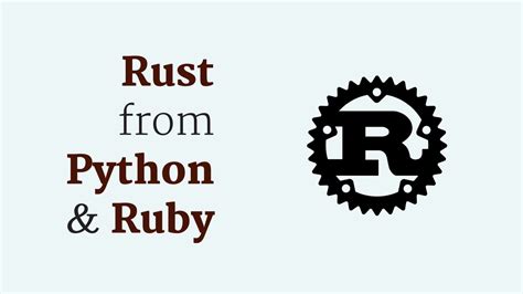 Rust From Python And Ruby Speaker Deck