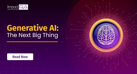 Impactqa On Linkedin Generative Ai The Next Big Thing Impactqa