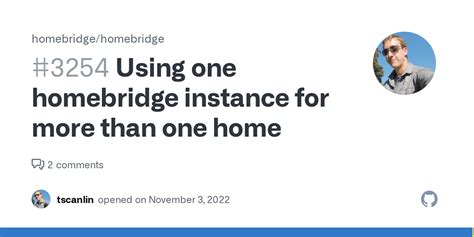 Using One Homebridge Instance For More Than One Home · Issue 3254 · Homebridgehomebridge · Github