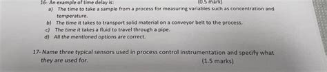 Solved 16 An Example Of Time Delay Is A The Time To Take Chegg Com