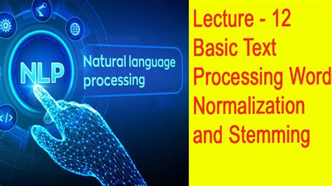 Lecture 12 Basic Text Processing Word Normalization And Stemming