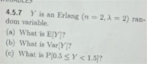 Solved 457 Y Is An Erlang N2λ2 Random Variable A