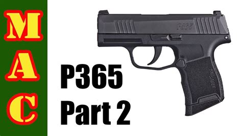Sig P365 Part 2 More Problems Youtube