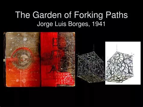 Ppt The Garden Of Forking Paths Jorge Luis Borges 1941 Powerpoint