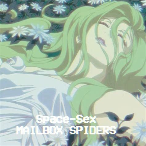 Stream Space Sex By Mailbox Spiders Listen Online For Free On Soundcloud