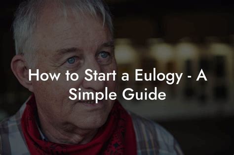 How To Start A Eulogy A Simple Guide Eulogy Assistant