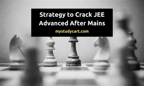 Effective Ways To Crack Jee Advanced After Jee Mains