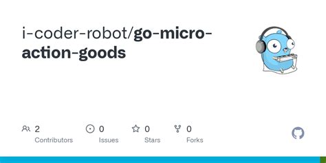 Github I Coder Robot Go Micro Action Goods