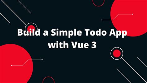 Build A Simple Todo App With Vue 3 Vue 3 Tutorial Youtube