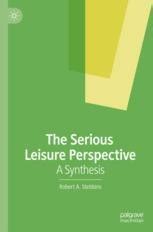 The Serious Leisure Perspective A Synthesis Springer Nature Link