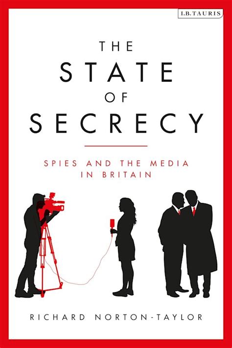 The State Of Secrecy Spies And The Media In Britain Richard Norton