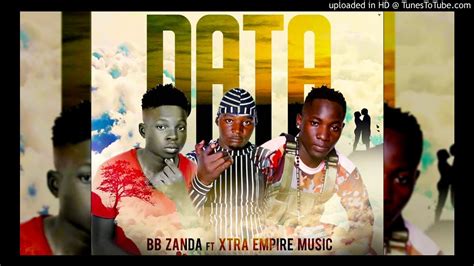 Bb Zanda Ft Xtra Empire Music Data Official Audio Youtube