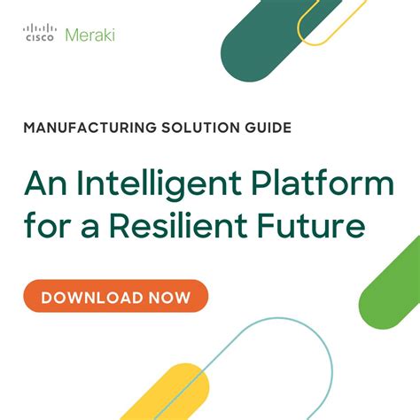 Cisco Meraki On Linkedin Manufacturing Solution Guide An Intelligent Platform For A Resilient