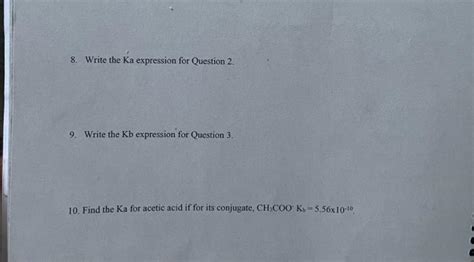 solved 8 write the ka expression for question 2 9 write