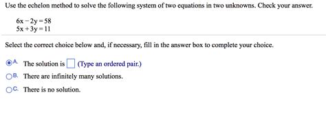 Solved Use The Echelon Method To Solve The Following System