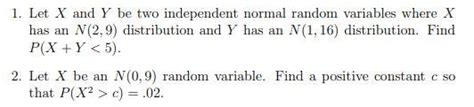 Solved 1 Let X And Y Be Two Independent Normal Random